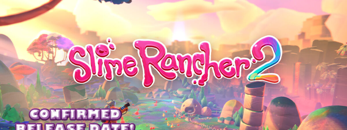 Slime Rancher 2: Confirmed Release Date Announcement! - GamerHour